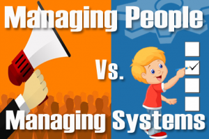 Managing People vs. Managing Systems - System100™