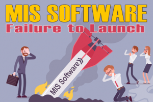 MIS Software - Failure to Launch | Three Reasons | System100™